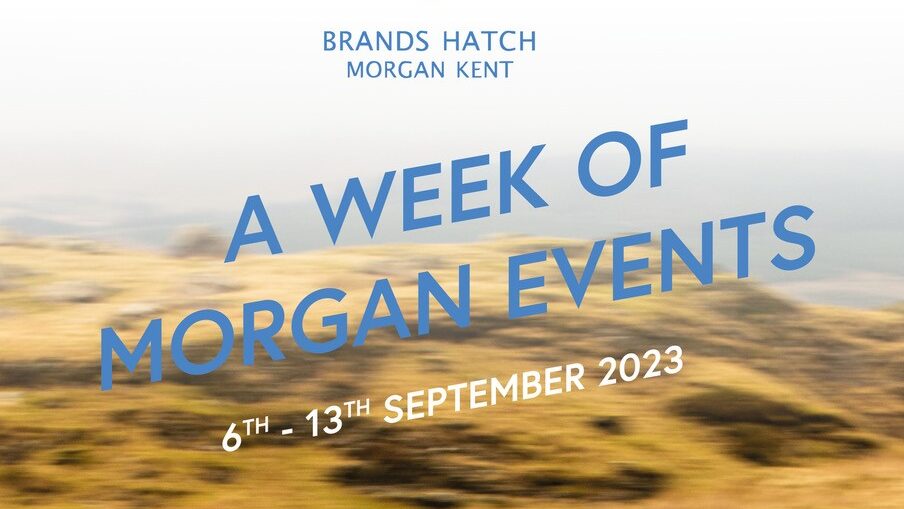 A Week of Morgan Events 6th-13th Sept – Morgan Kent